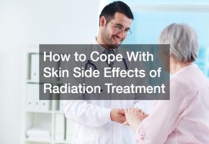 How to Cope With Skin Side Effects of Radiation Treatment - Dr. Bratt